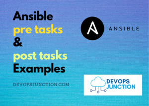 Ansible Pre Tasks and Post Tasks Example | Devops Junction