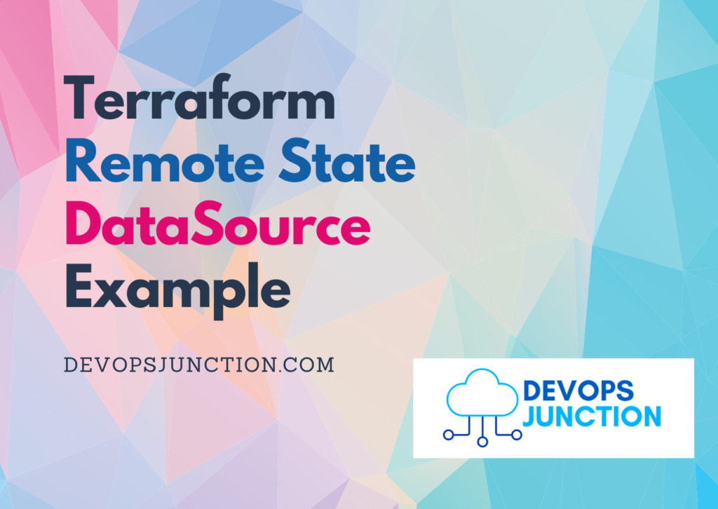 Terraform remote state datasource Example - GCP | Devops Junction