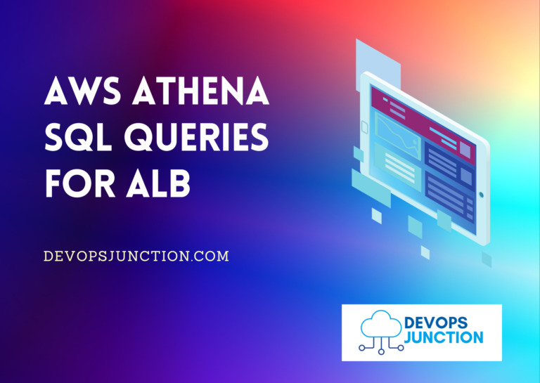 Athena SQL Query Examples for ALB troubleshooting | Devops Junction